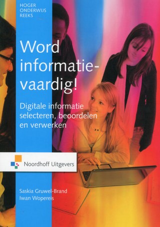Word informatievaardig! Digitale informatie selecteren, beoordelen en ...
