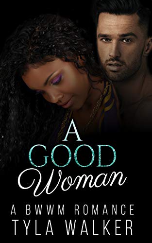 A Good Woman by Tyla Walker | Goodreads