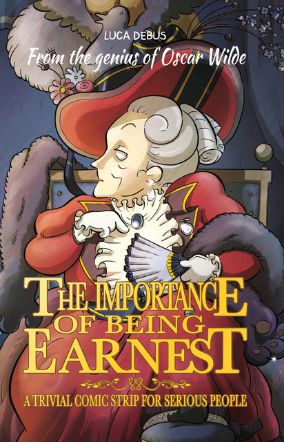 The Importance of Being Earnest: A Trivial Comic Strip for Serious ...