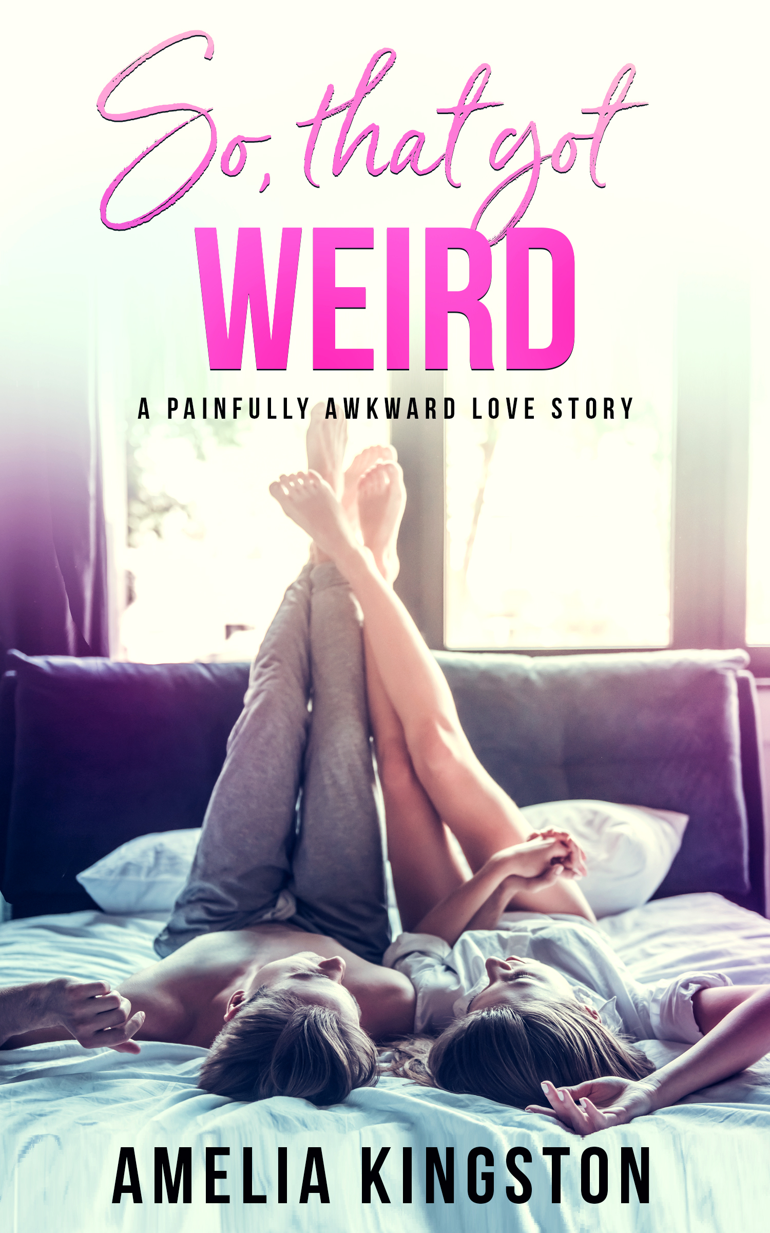 So That Got Weird So Far So Good 1 By Amelia Kingston Goodreads So That Got Weird So Far So Good 1 By Amelia Kingston Goodreads