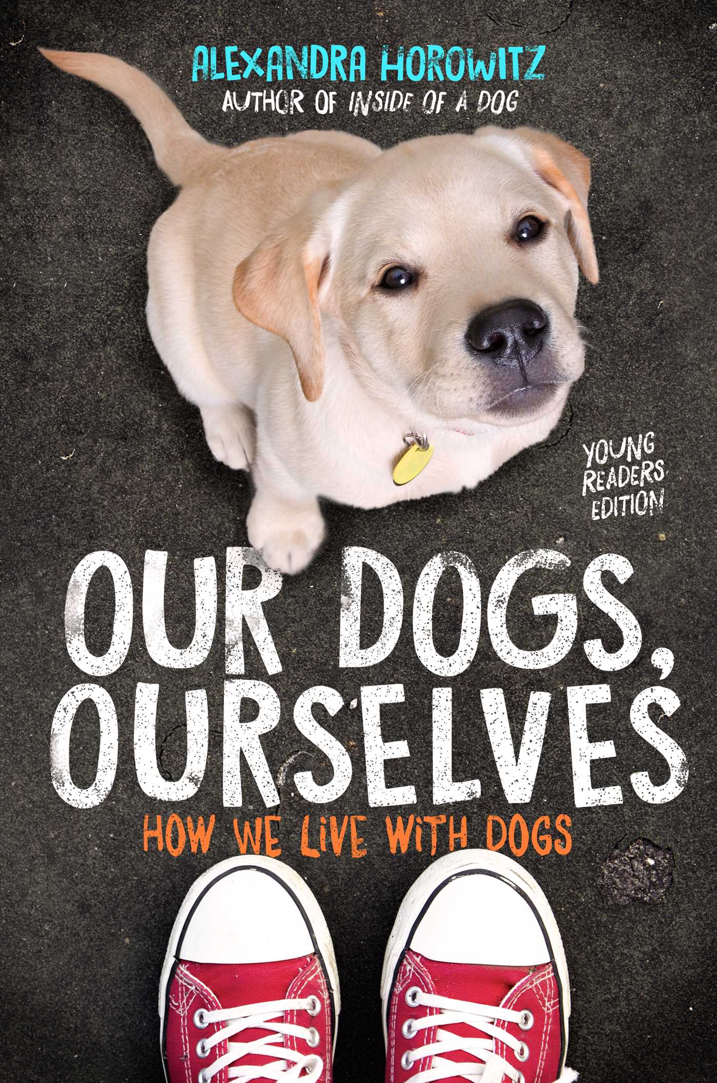 Our Dogs, Ourselves: How We Live with Dogs by Alexandra Horowitz ...