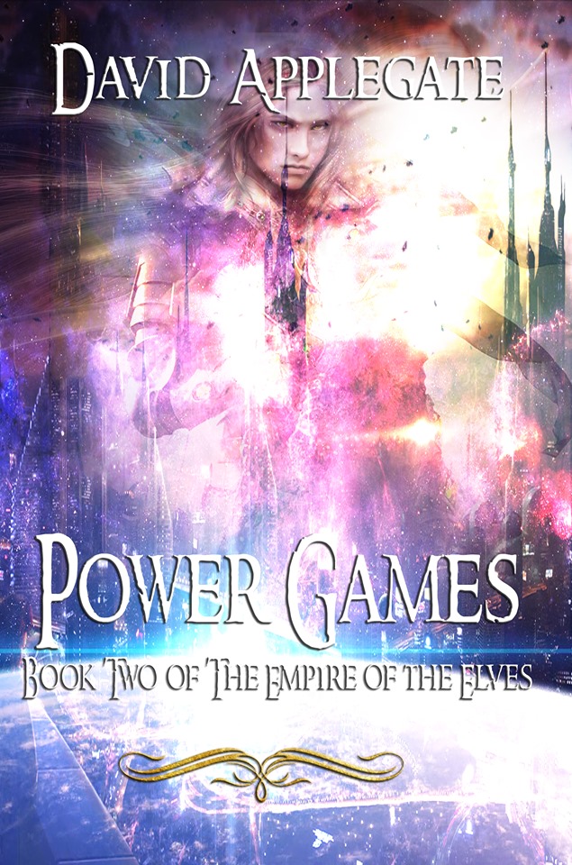 Power Games (The Empire of Elves #2) by David Applegate | Goodreads
