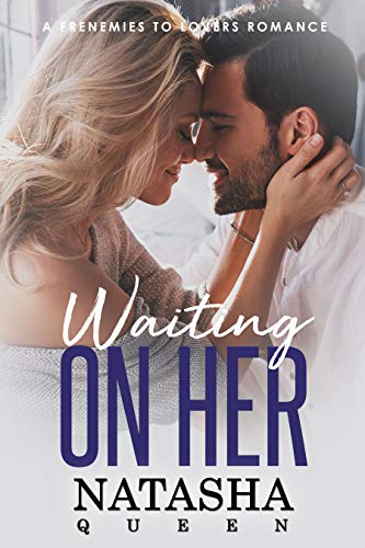 Waiting On Her by Natasha Queen | Goodreads