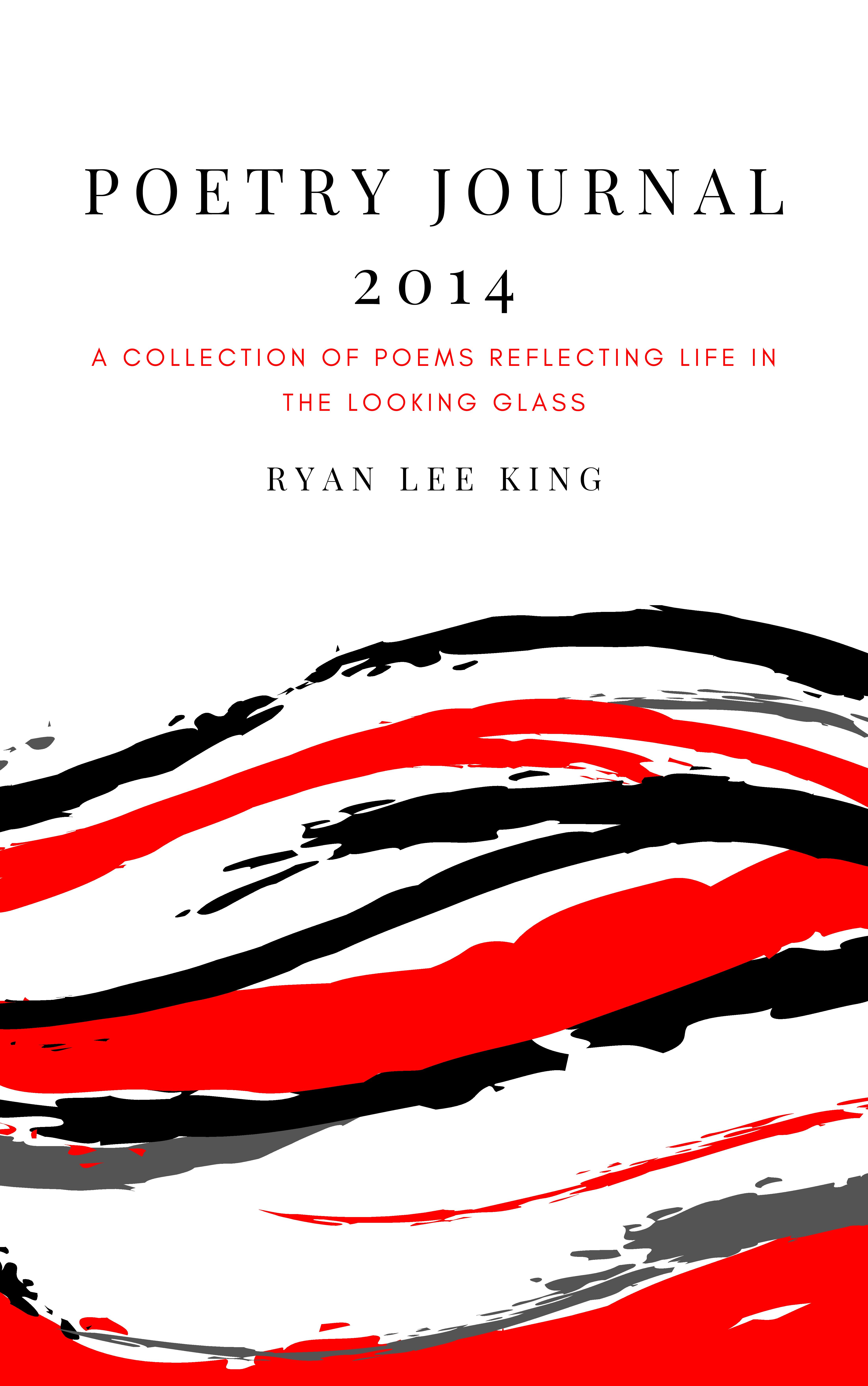 Poetry Journal: 2014 by Ryan Lee King | Goodreads