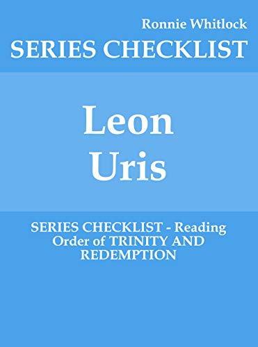 Leon Uris - SERIES CHECKLIST - Reading Order of TRINITY AND REDEMPTION ...