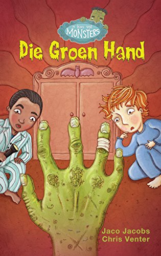 Die Groen Hand ('n Kas vol Monsters, #1) by Jaco Jacobs | Goodreads