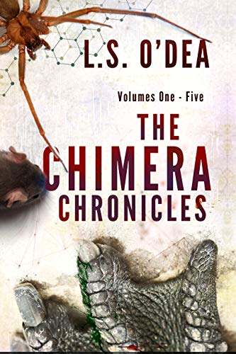 Chimera Chronicles: Volumes One - Five by L.S. O'Dea | Goodreads