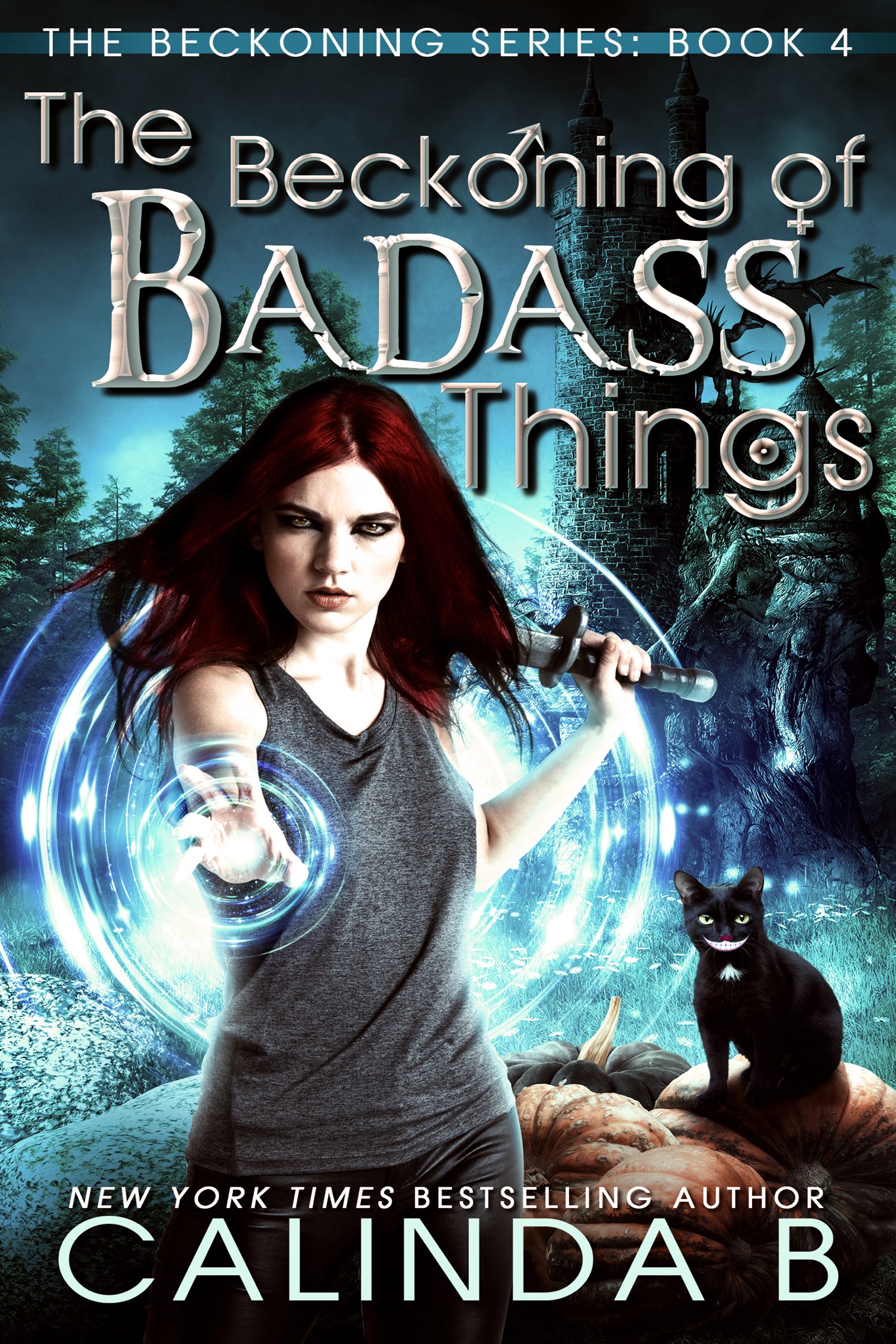 The Beckoning of Badass Things by Calinda B. | Goodreads
