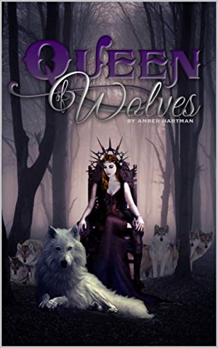 Queen of Wolves by Amber Hartman | Goodreads