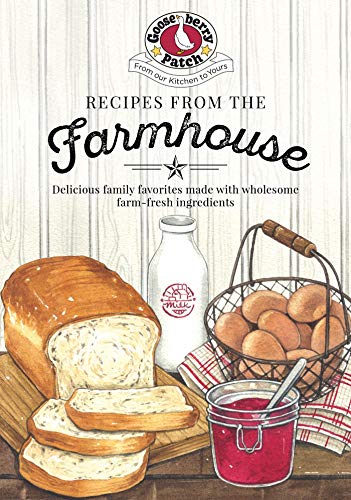 Recipes from the Farmhouse by Gooseberry Patch | Goodreads