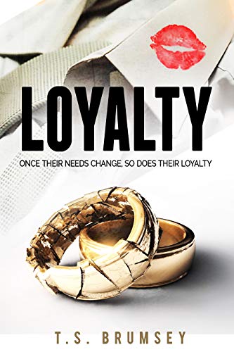 Loyalty by T.S. Brumsey | Goodreads