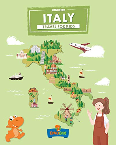 Italy: Travel for kids: The fun way to discover Italy by Dinobibi ...
