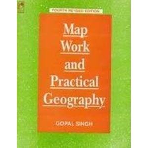 Map Work and Practical Geography by Gopal Singh | Goodreads