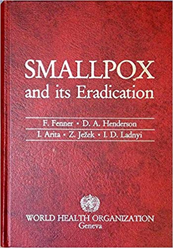 Smallpox and its Eradication by Frank J. Fenner | Goodreads