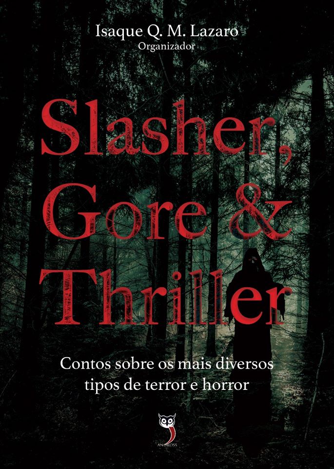Slasher, Gore & Thriller by Isaque Q.M. Lazaro | Goodreads