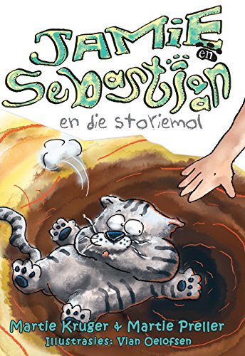 Jamie en Sebastiaan en die storiemol by Martie Kruger & Martie Preller ...