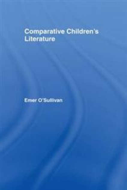 Comparative Children's Literature by Emer O'Sullivan | Goodreads