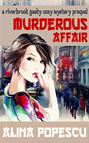 Murderous Affair (Riverbrook #0.5) by Alina Popescu | Goodreads