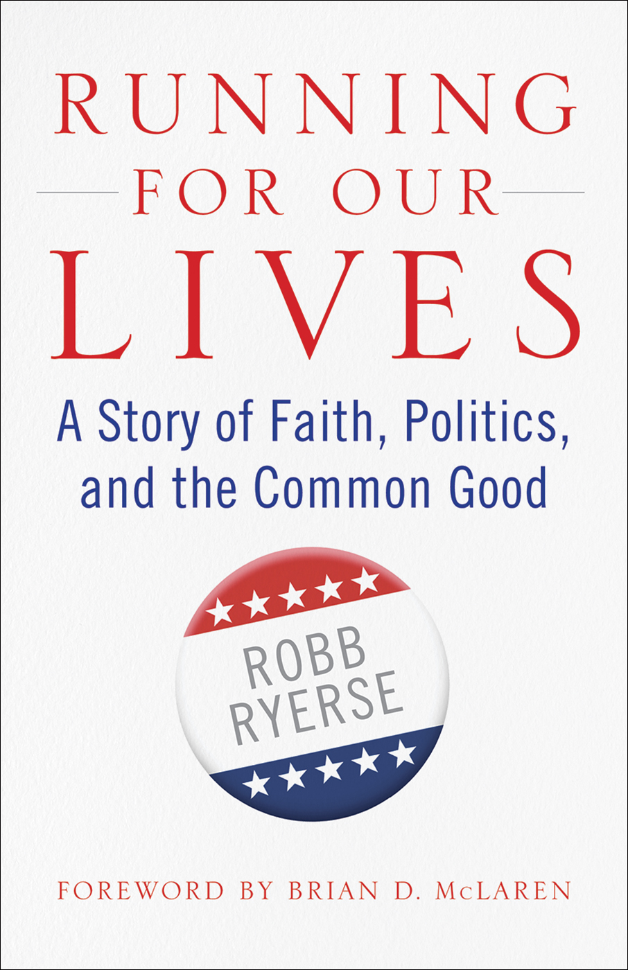 Running for Our Lives: A Story of Faith, Politics, and the Common Good ...