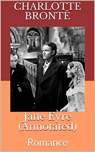 Jane Eyre (Annotated): Romance by Charlotte Brontë | Goodreads