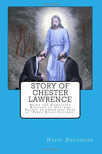 Story of Chester Lawrence: Being the Completed Account of One who ...