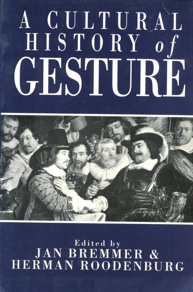 A Cultural History of Gesture by Jan N. Bremmer | Goodreads