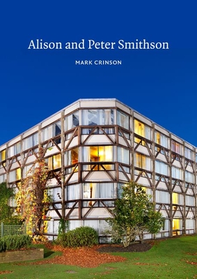 Alison and Peter Smithson by Mark Crinson | Goodreads