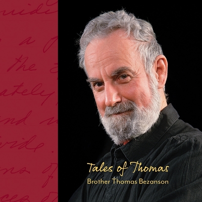 Tales of Thomas: Brother Thomas Bezanson by Jeanne Vee Koles | Goodreads