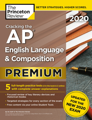Cracking the AP English Language & Composition Exam 2020, Premium ...
