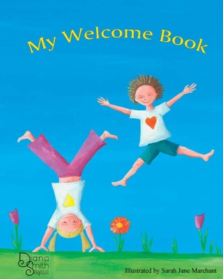 My Welcome Book by Diana Melanie Smith | Goodreads