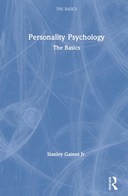Personality Psychology: The Basics by Stanley Gaines | Goodreads