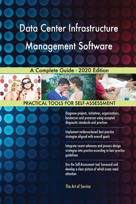 Data Center Infrastructure Management Software A Complete Guide - 2020 ...