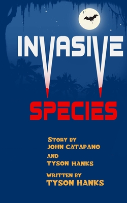 Invasive Species by Tyson Hanks | Goodreads