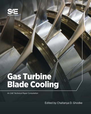 Gas Turbine Blade Cooling by Chaitanya D Ghodke | Goodreads