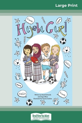 Hijabi Girl (16pt Large Print Edition) by Hazel Edwards | Goodreads