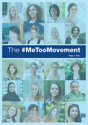 The #metoo Movement by Peggy J. Parks | Goodreads