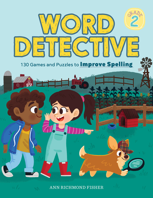 Word Detective: 130 Games and Puzzles to Improve Spelling by Ann ...
