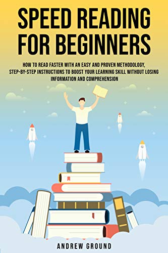 Speed Reading for beginners: How to read faster with an easy and proven ...