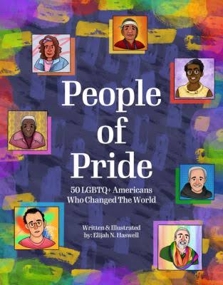 People of Pride: 50 LGBTQ+ Americans who changed the world by Elijah ...