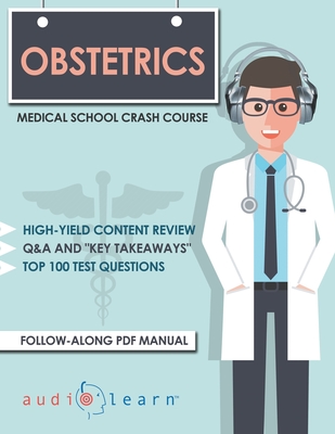 Obstetrics - Medical School Crash Course by Audiolearn Medical Content ...