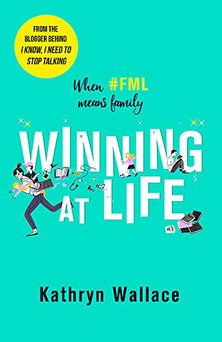 Winning at Life (When #FML Means Family #2) by Kathryn Wallace | Goodreads
