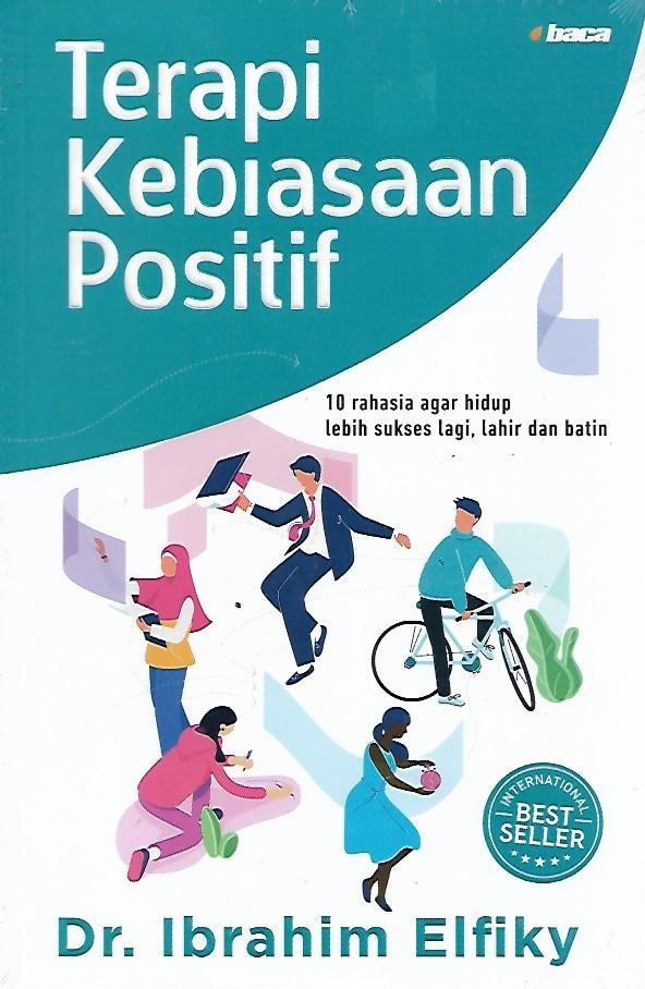 Terapi Kebiasaan Positif by Ibrahim Elfiky | Goodreads