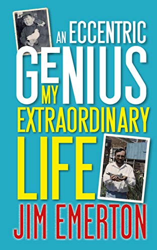 An Eccentric Genius by Jim Emerton | Goodreads