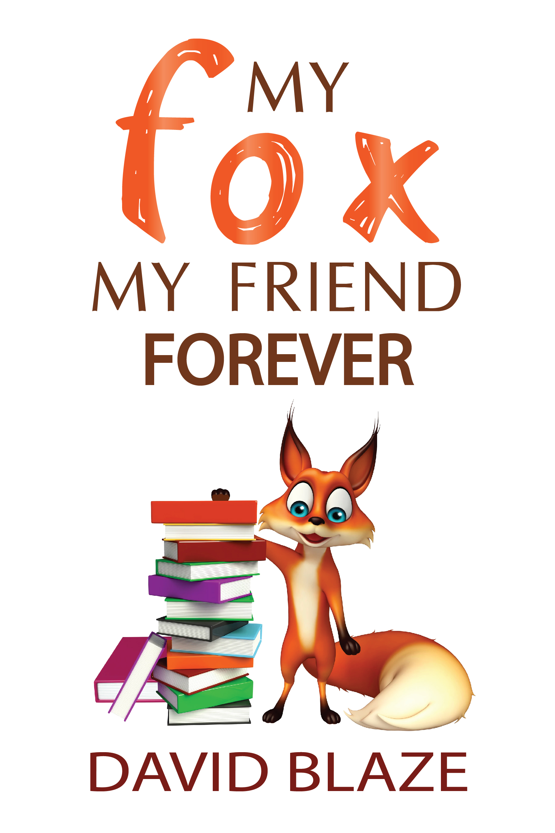 My Fox, My Friend Forever (My Fox, #6) by David Blaze | Goodreads