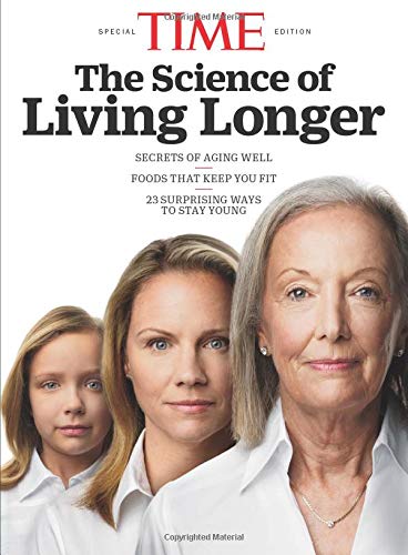 TIME The Science of Living Longer by Time Inc. | Goodreads