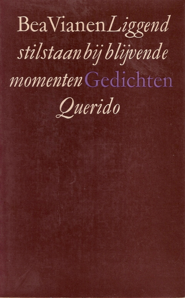 Liggend stilstaan bij blijvende momenten by Bea Vianen | Goodreads