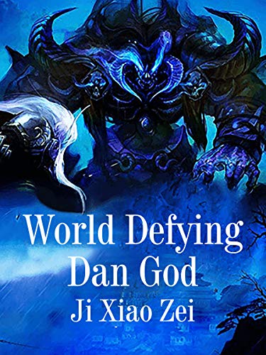 World Defying Dan God: Volume 2 by Ji XiaoZei | Goodreads