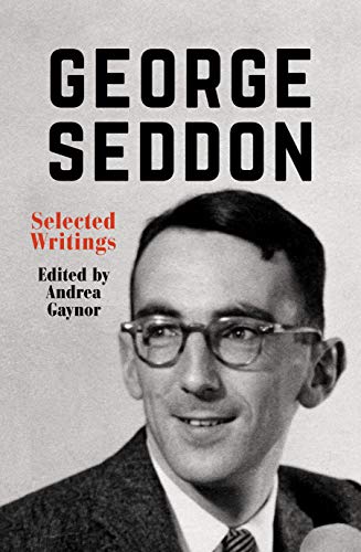 George Seddon: Selected Writings by Andrea Gaynor | Goodreads