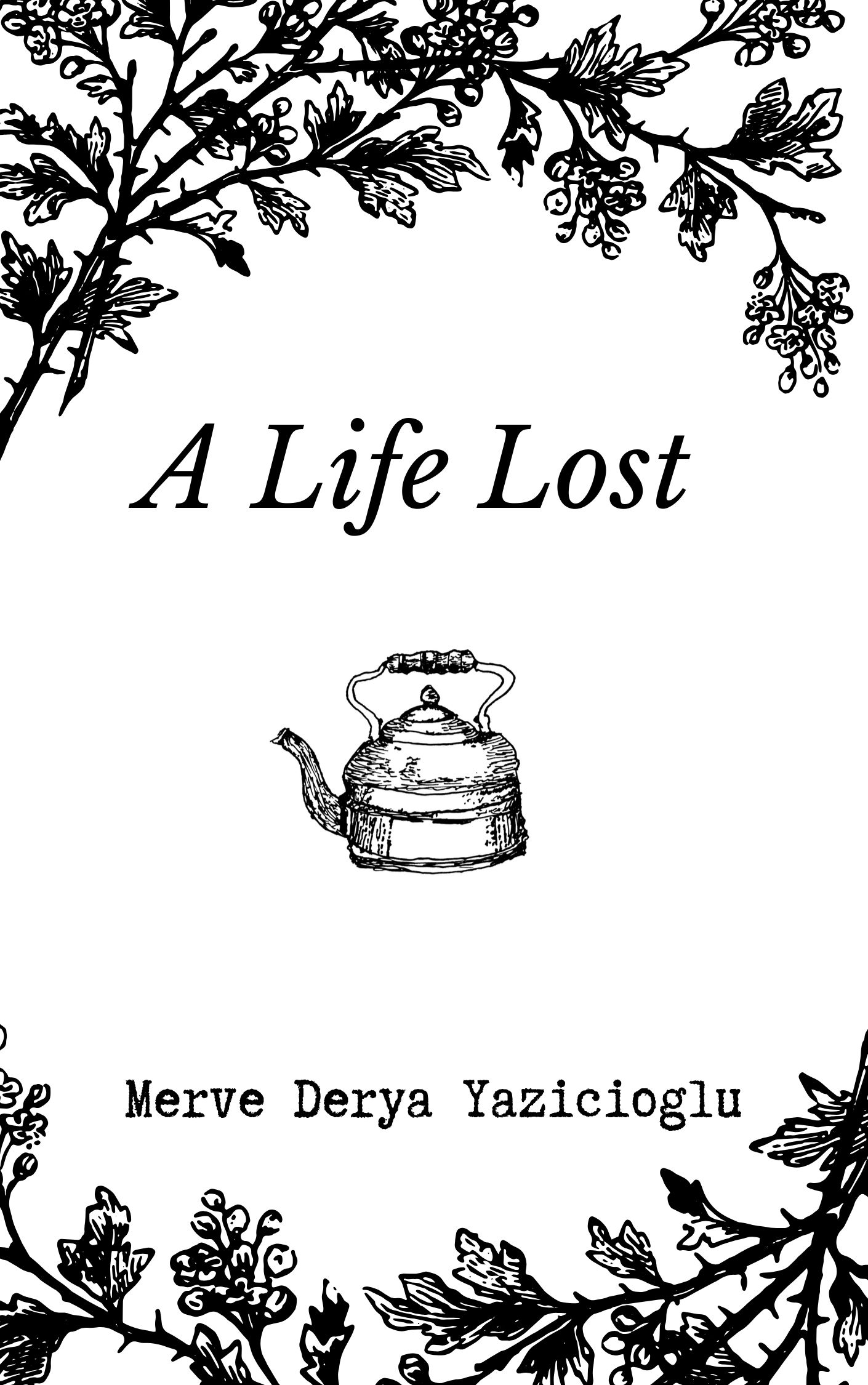 A Life Lost by Merve Derya Yazicioglu | Goodreads