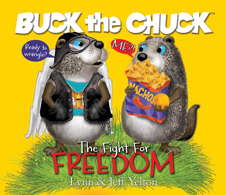 Buck the Chuck: The Fight for Freedom by Lynn Yelton | Goodreads